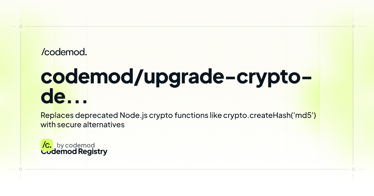 codemod/upgrade-crypto-deprecated-functions - Codemod Registry