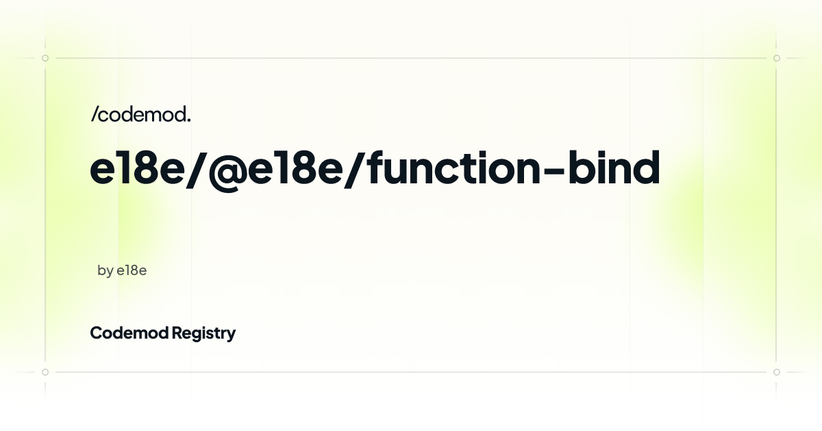 @e18e/function-bind - Codemod Registry