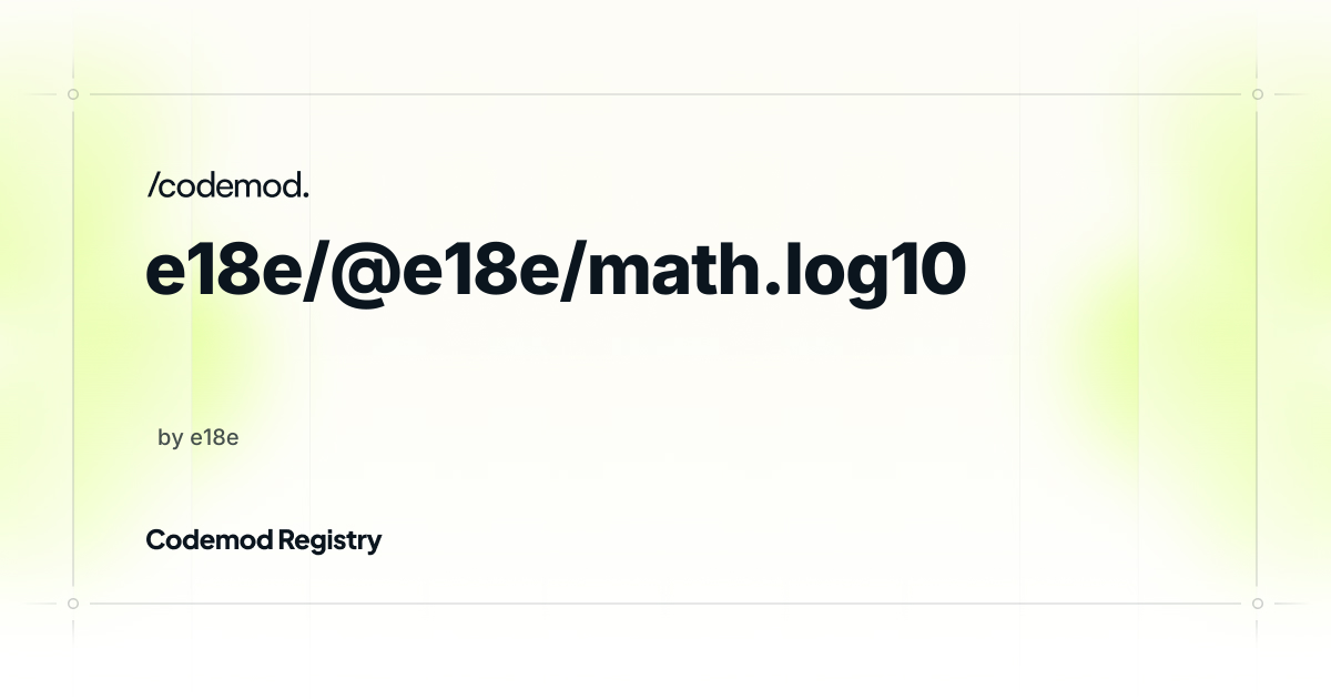 @e18e/math.log10 - Codemod Registry