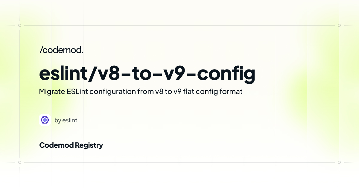 eslint/v8-to-v9-config - Codemod Registry