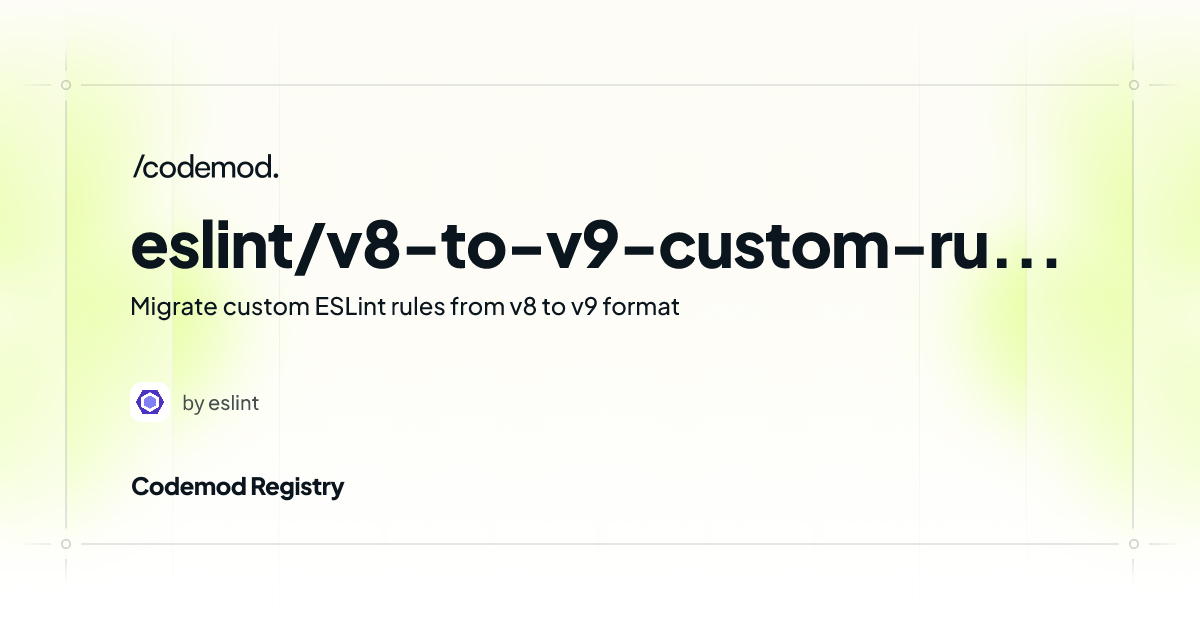eslint/v8-to-v9-custom-rules - Codemod Registry