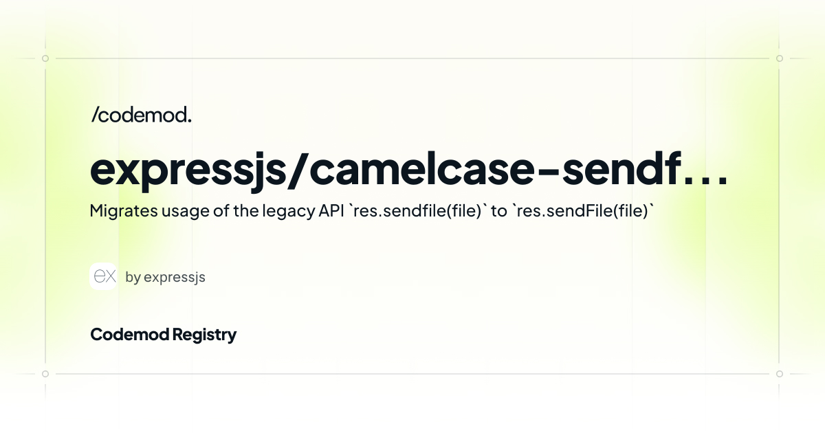 expressjs/camelcase-sendfile - Codemod Registry