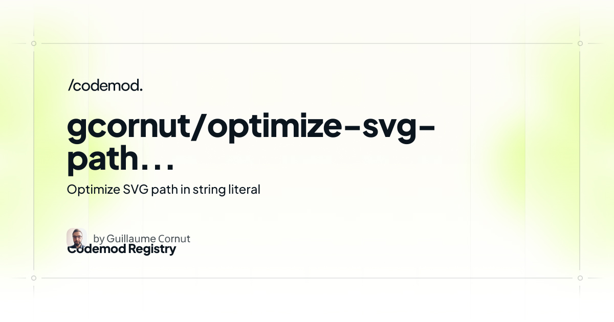 gcornut/optimize-svg-path-string-declaration - Codemod Registry