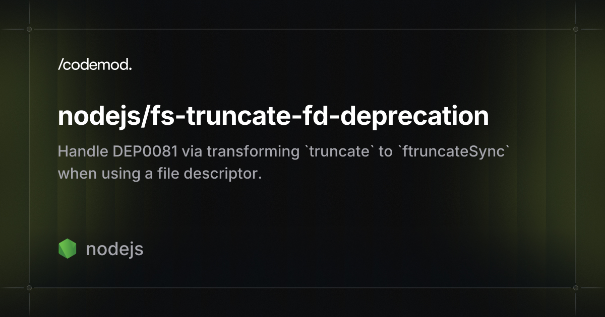 nodejs/fs-truncate-fd-deprecation - Codemod Registry