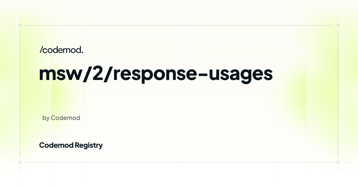 msw/2/response-usages - Codemod Registry