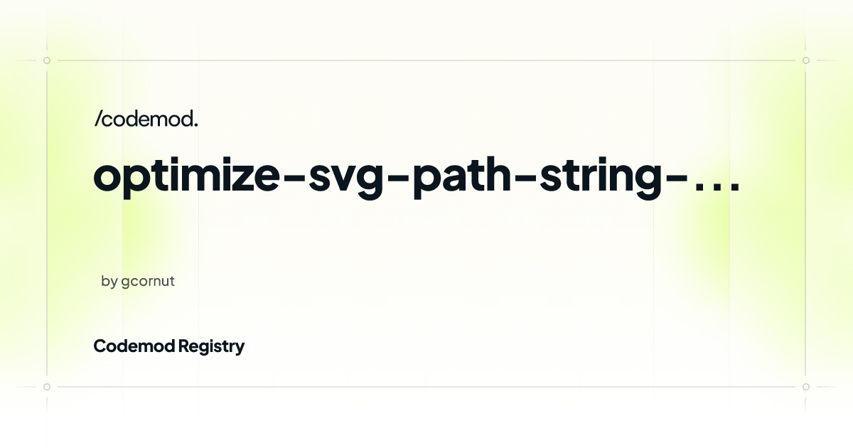 optimize-svg-path-string-declaration - Codemod Registry