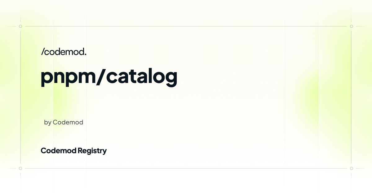 pnpm/catalog - Codemod Registry