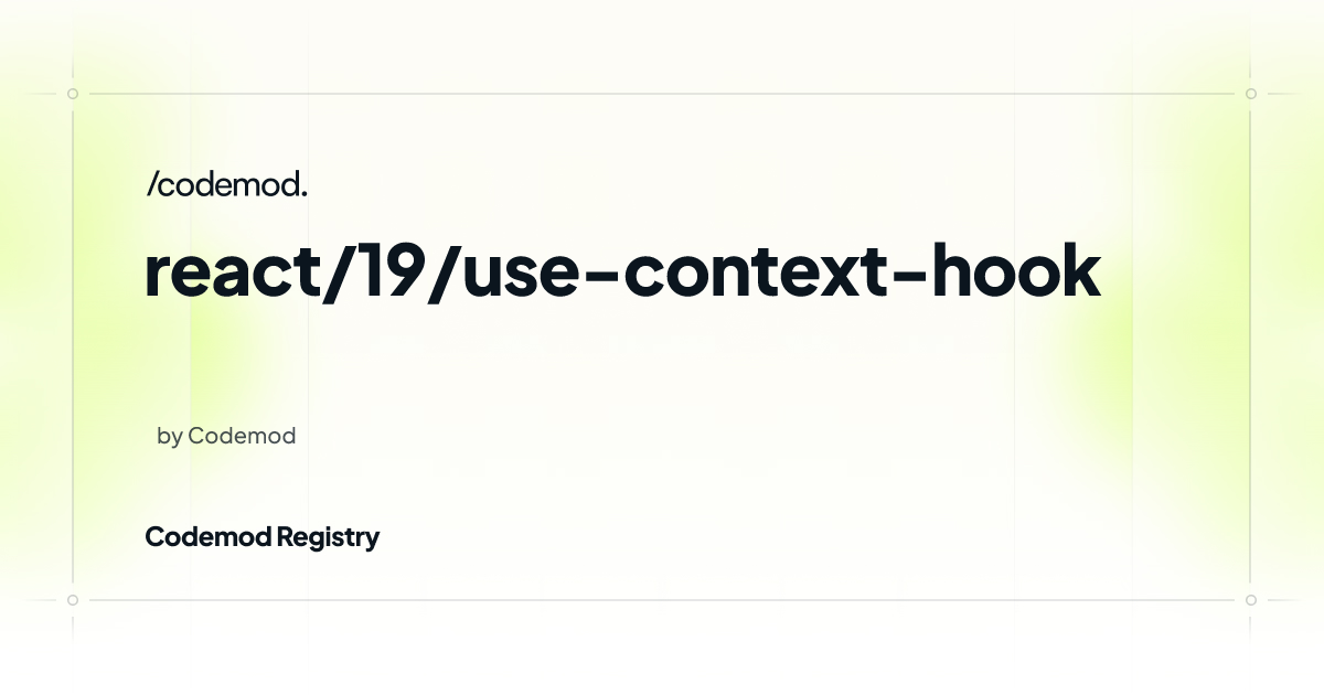 react/19/use-context-hook - Codemod Registry