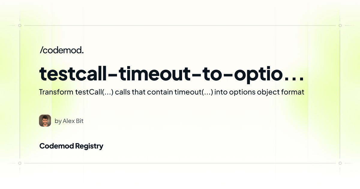 testcall-timeout-to-options - Codemod Registry