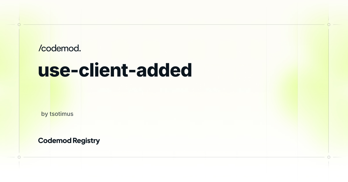 use-client-added - Codemod Registry
